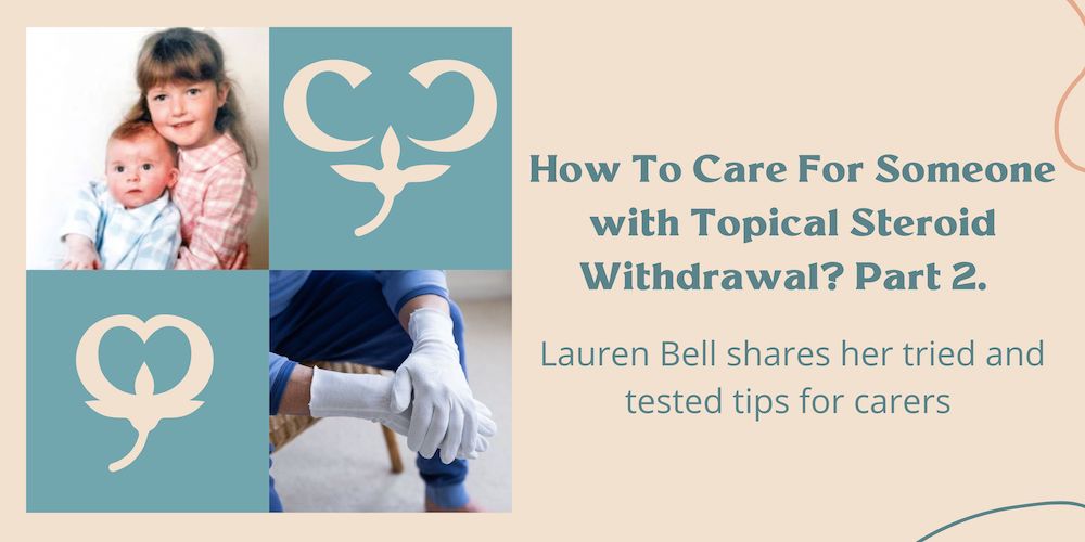 How To Care For Someone With TSW Part 2 – Eczema Clothing